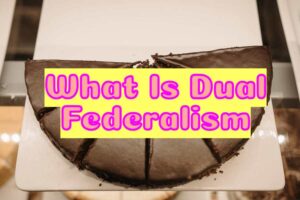 What Is Dual Federalism? Exploring It's Core - American Judicial System