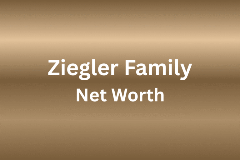 Ziegler Family Net Worth 2025: A Comprehensive Analysis - American ...