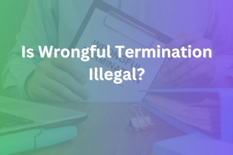 Is Wrongful Termination Illegal? A Complete Guide for U.S. Workers