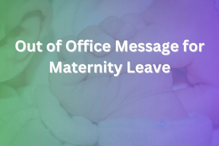 Out of Office Message for Maternity Leave: Craft the Right Reply